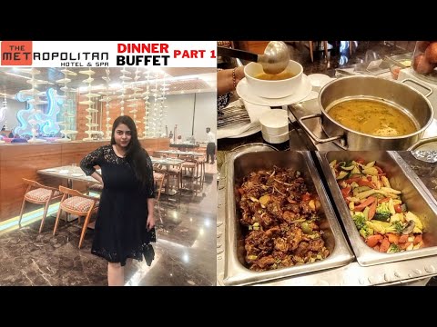 METROPOLITAN HOTEL Dinner Buffet Part 1 at ZING| DELHI - YouTube