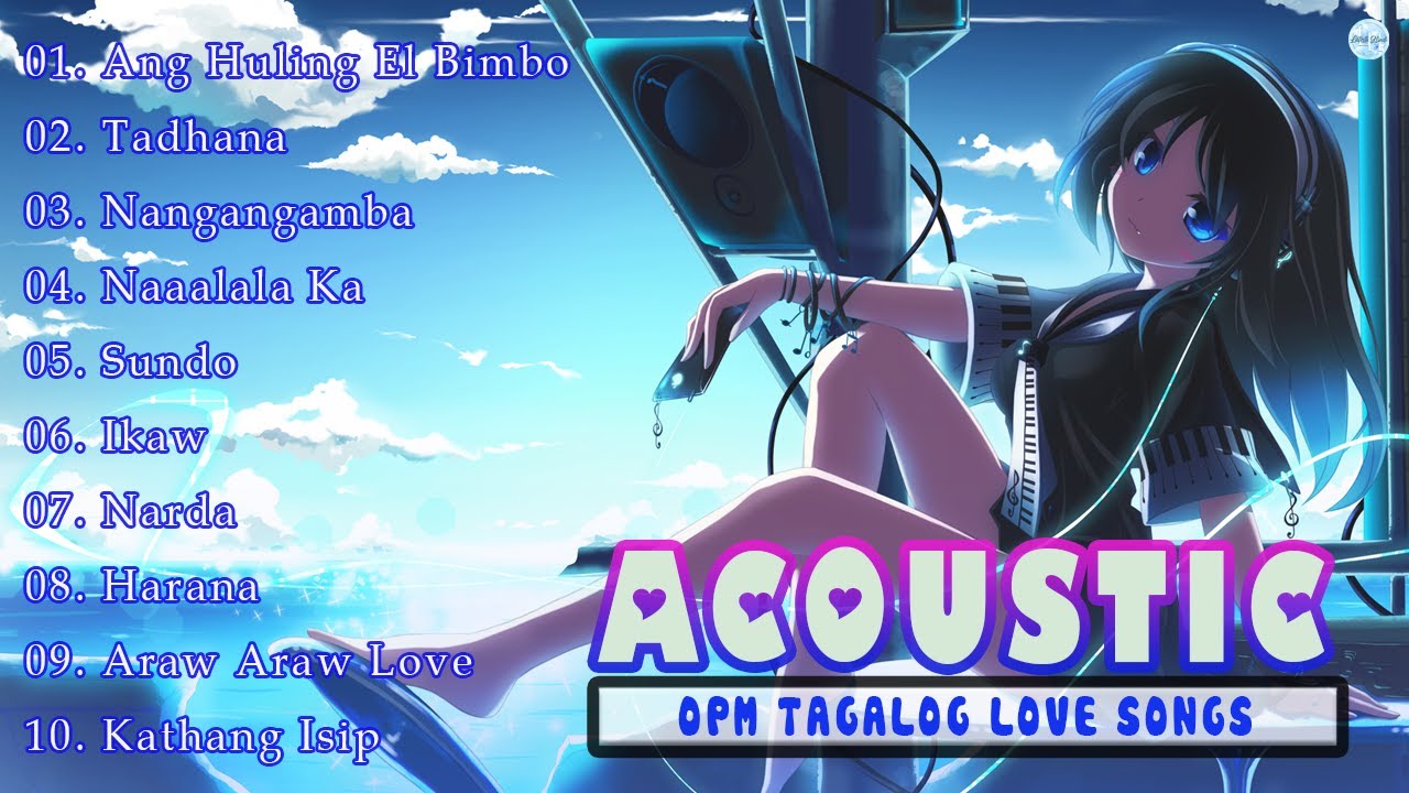 Best Of OPM Acoustic Love Songs 2023 Playlist 1920 ️ Top Tagalog ...