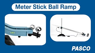 Ball Ramp | PASCO Meter Stick Mechanics - Video Library | PASCO