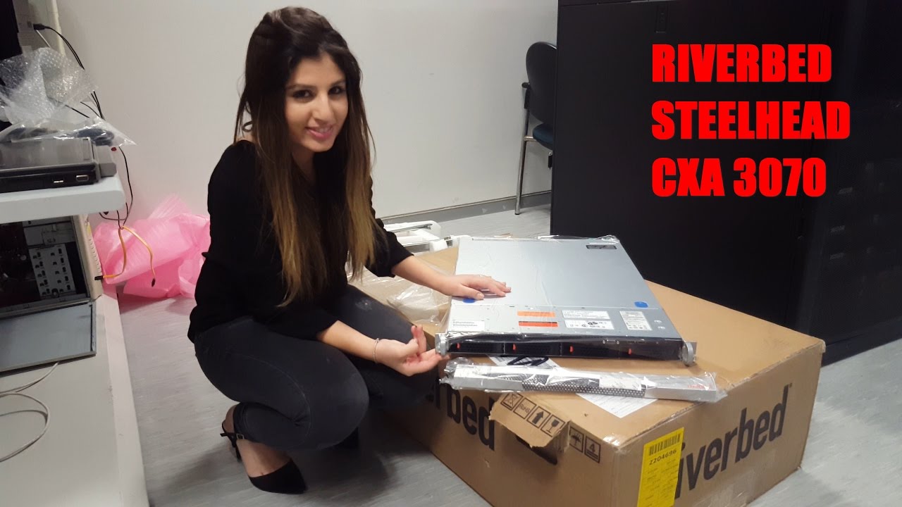 Riverbed Steelhead CXA 3070: Installation and unboxing - YouTube