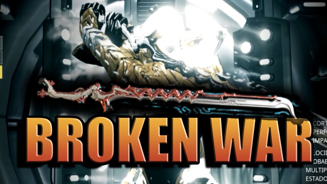 Espada BROKEN WAR WARFRAME - YouTube