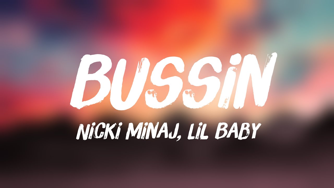 Bussin - Nicki Minaj, Lil Baby |Lyric Version| 💨 - YouTube