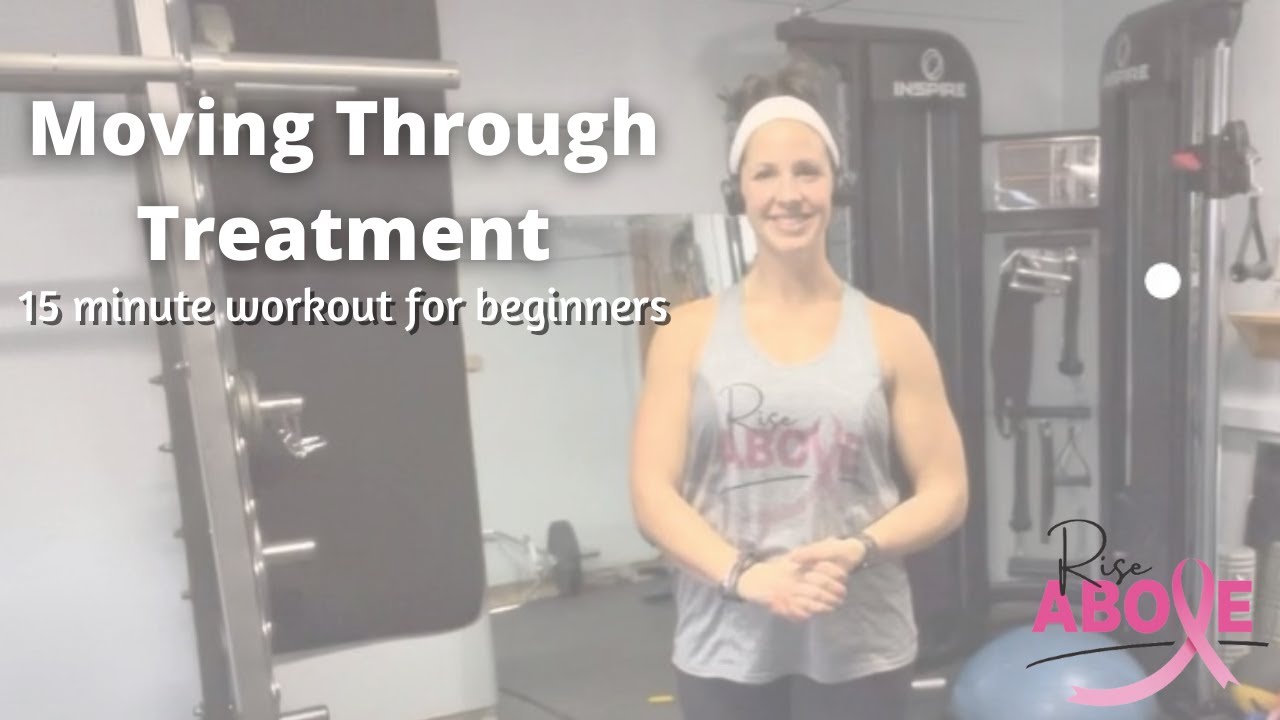 Moving Through Cancer Treatment: 15 Minute, low-impact, bodyweight ...