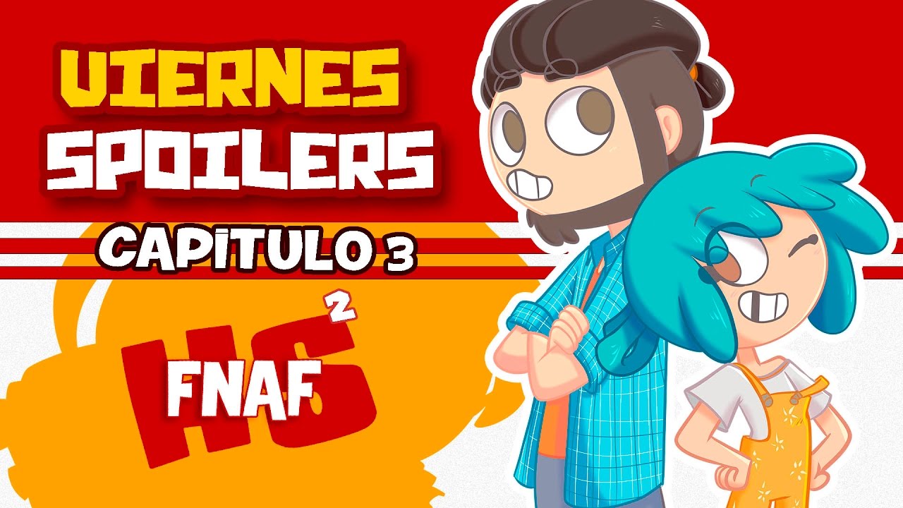 SPOILERS CAPÍTULO 3 | SERIE ANIMADA | #FNAFHS 2 - YouTube
