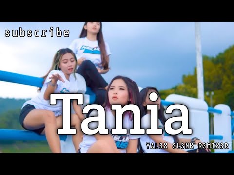 Dj Tania Terbaru🔰Yalex Slank Rmx - YouTube