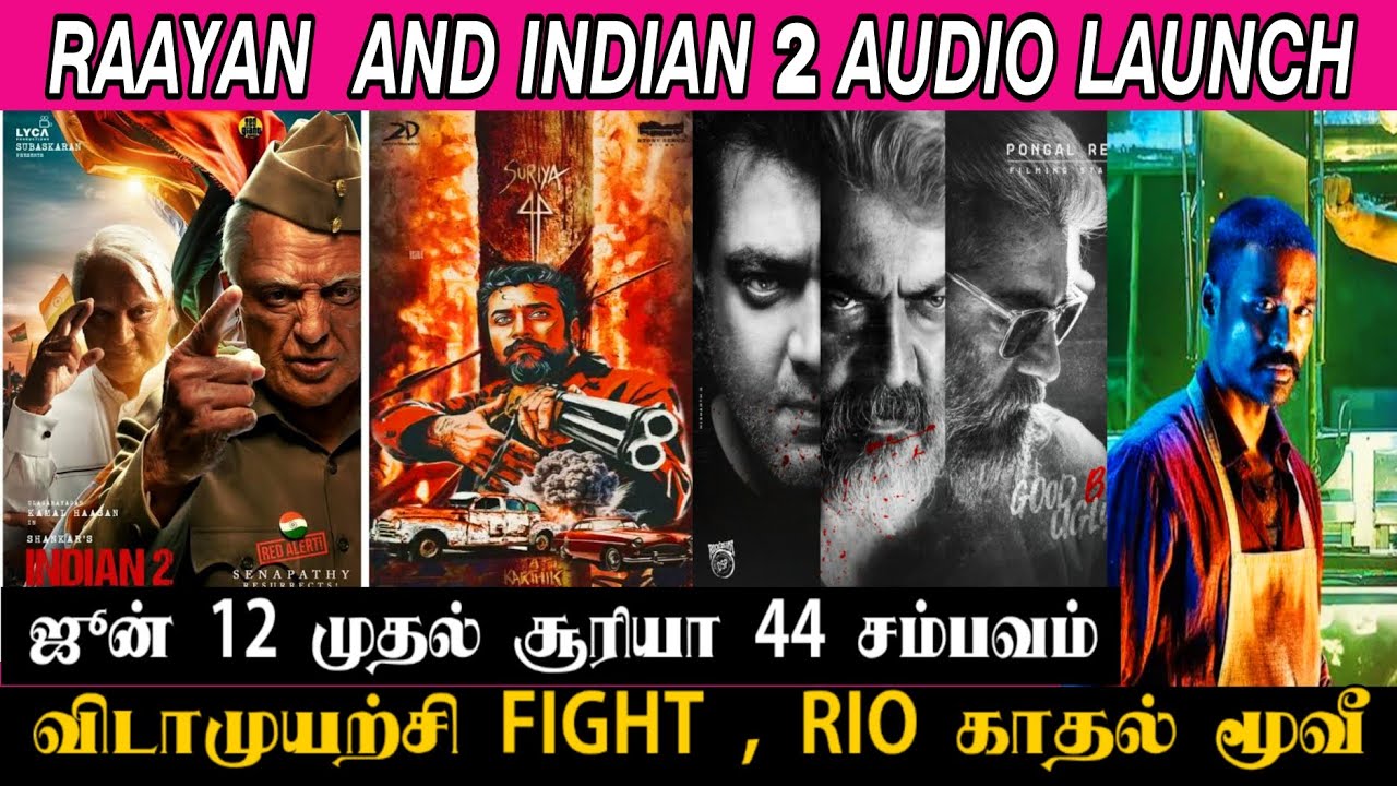 Suriya 44 | Raayan , Indian 2 Audio launch Date , Vidamuyarchi Fight ...
