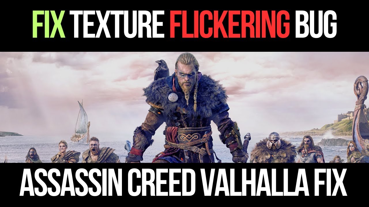ASSASSIN'S CREED VALHALLA TEXTURE FIX / (TEXTURE FLICKERING/SHIMMERING BUG FIX) - YouTube