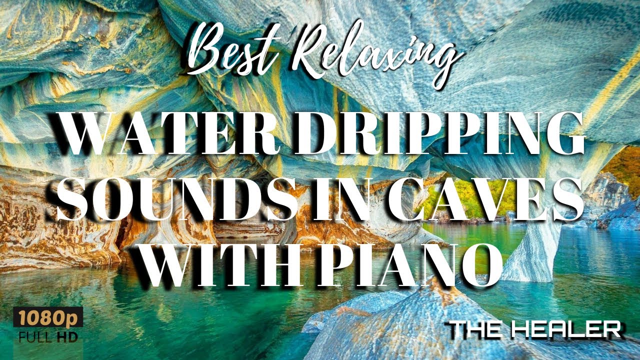 Water Dripping Sounds In Caves | Water Stream Sounds | Piano Music ...