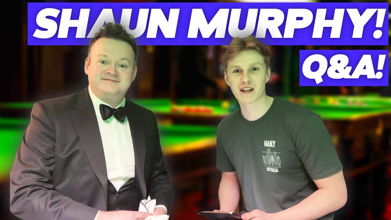 Q&A with SHAUN MURPHY! - Removing Snookers, Moving out of the Crucible ...