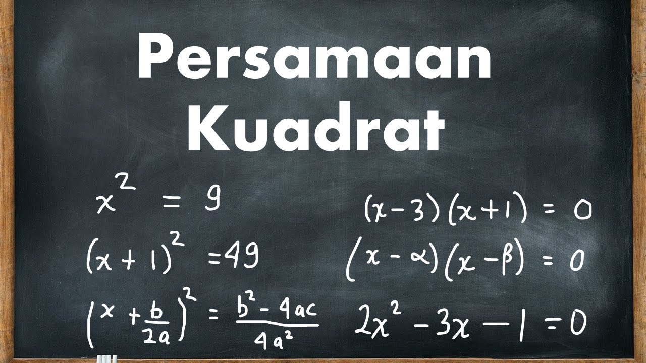 Pembahasan Lengkap Persamaan Kuadrat: Mencari Faktor, Melengkapkan ...