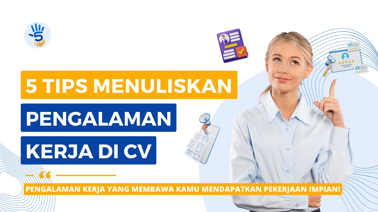 5 TIPS MENULISKAN PENGALAMAN KERJA DI CV | LIMA OFFICIAL - YouTube