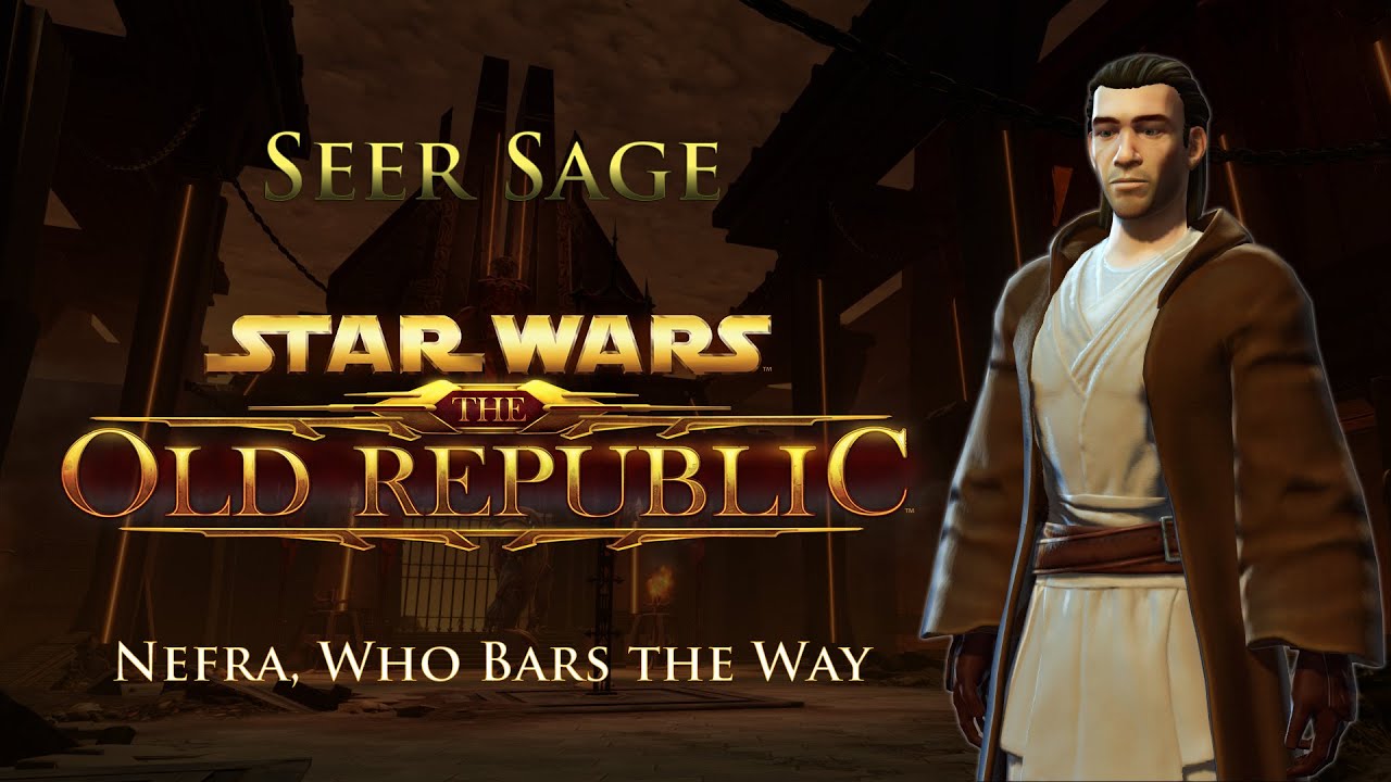 SWTOR PvE 7.0 - Seer Sage - Master Mode Nefra, Who Bars the Way (April ...