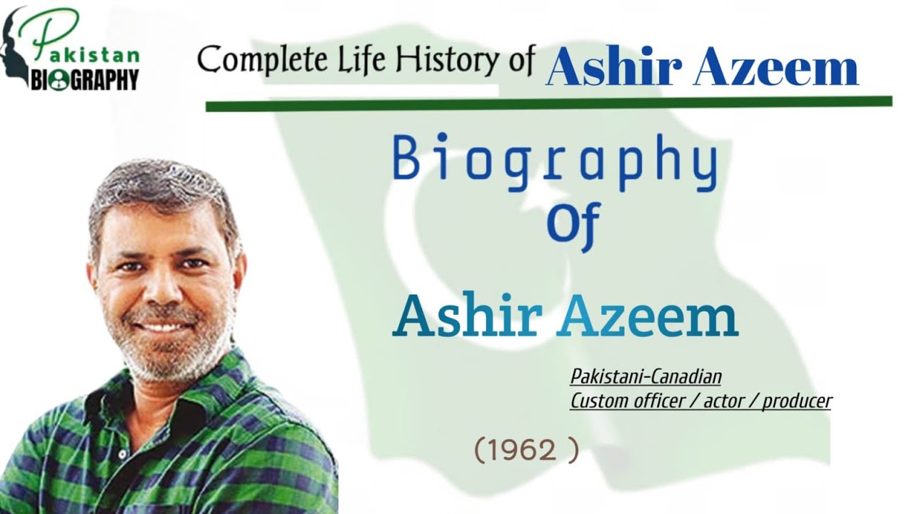 Ashir Azeem Gill Biography | Pakistani Actor and Director | Why he left ...