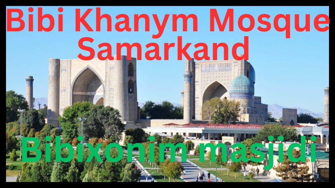 Bibi Khanym Mosque Bibixonim masjidi Samarkand Uzbekistan - YouTube