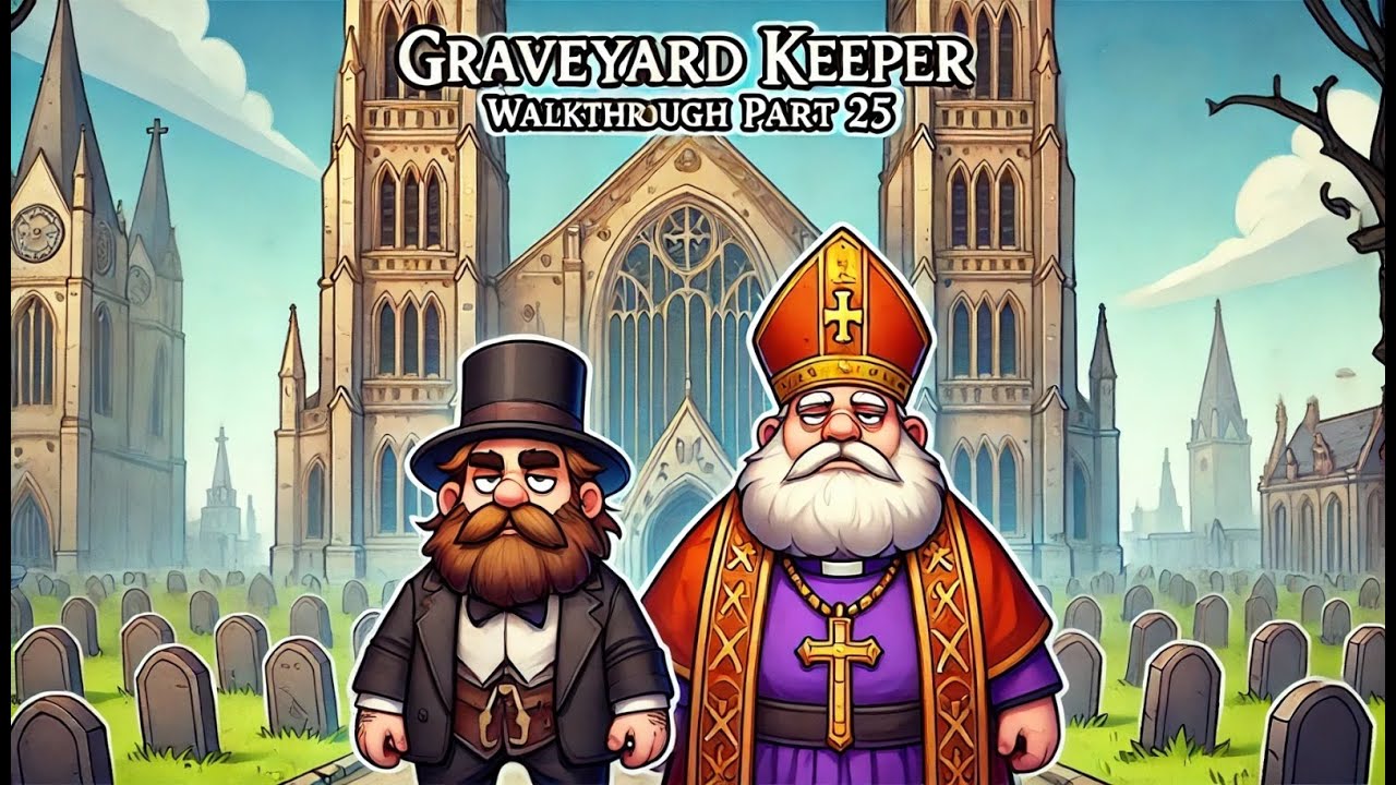Graveyard Keeper Walkthrough Part 25 | Transforming the Church into a ...