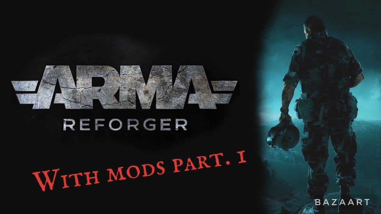 ( ARMA REFORGER )with mods best bits part 1 - YouTube