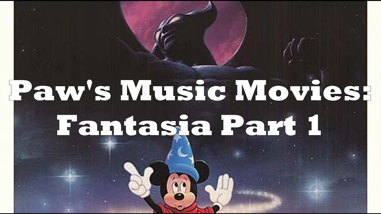 Paw's Music Movies - Fantasia Part 1 - YouTube