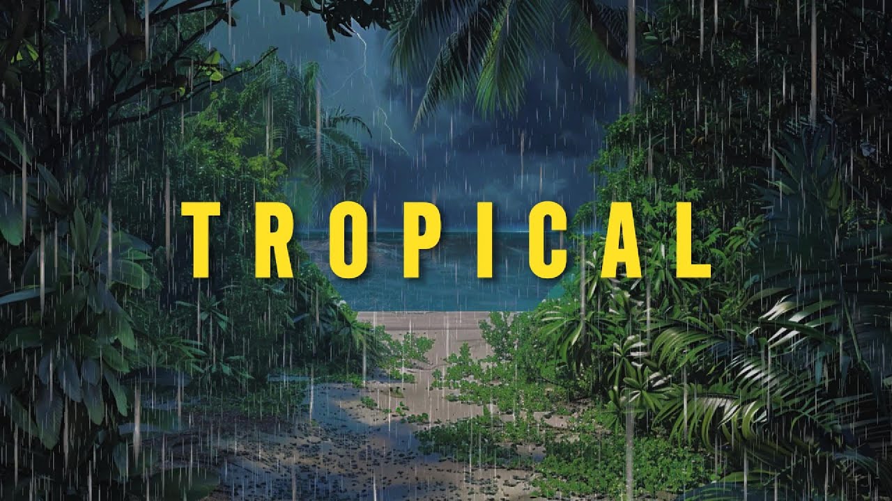 Tropical - Sounds of Tropical Thunderstorms, Waves Crashing, and Wind ...