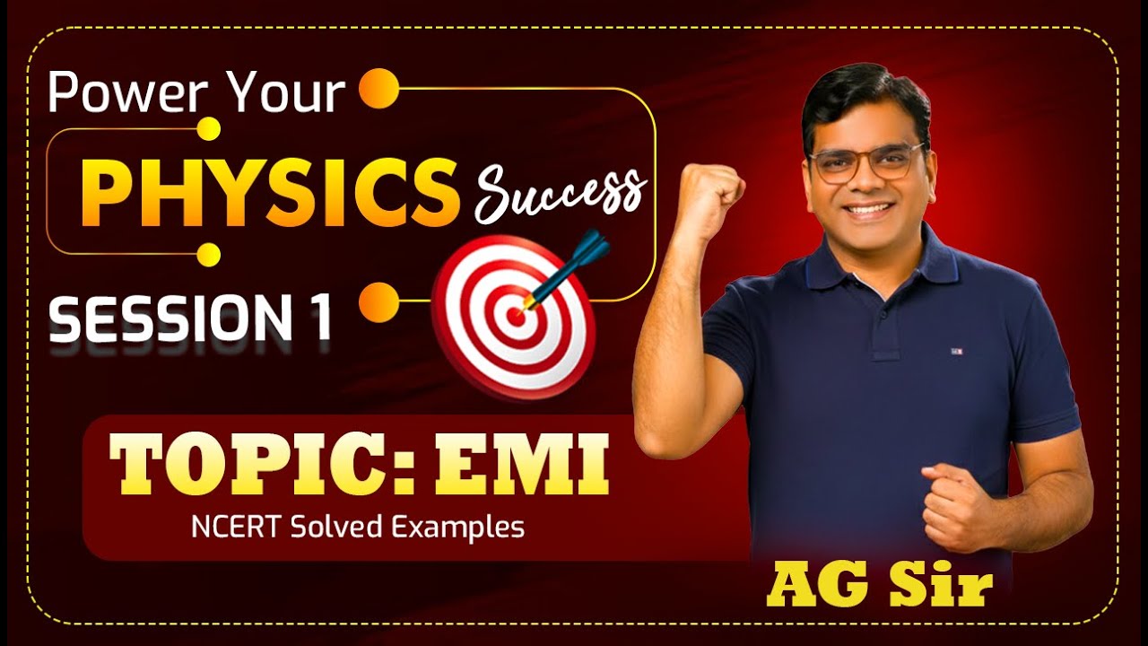 The Perfect Session to Master EMI Concepts | Physics Expert AG Sir ...
