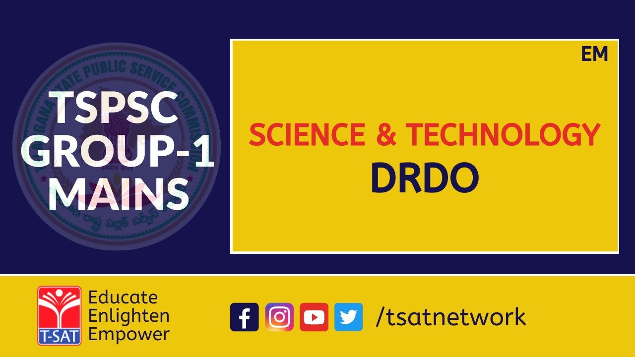 SCIENCE & TECHNOLOGY (EM) - DRDO || TSPSC GROUP-1 MAINS || T-SAT || 08. ...