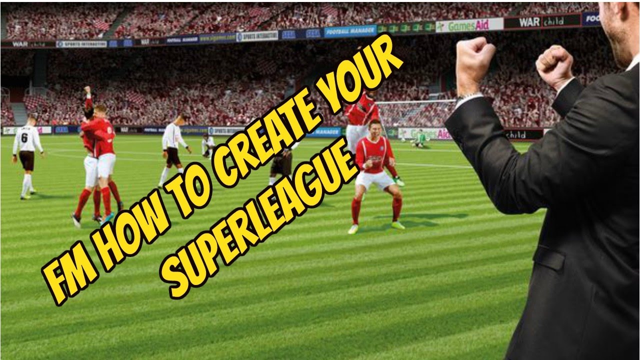 Football Manager Editor Tutorial #4: Creating Your World SUPERLEAGUE ...