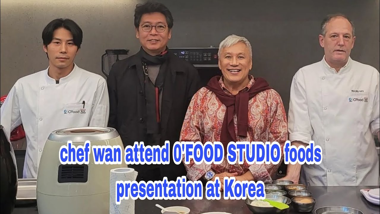 CHEF WAN ATTEND O'FOOD STUDIO FOODS PRESENTATION AT KOREA - YouTube