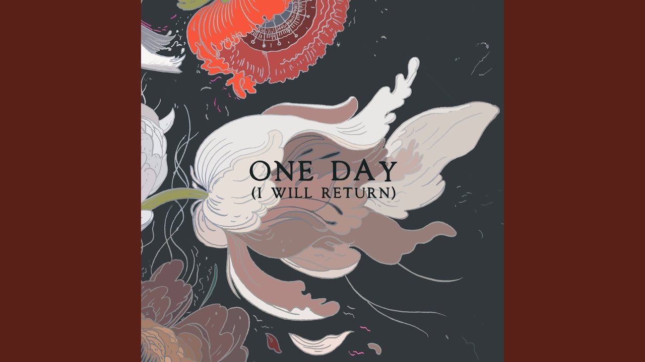 One Day (I Will Return) - YouTube Music