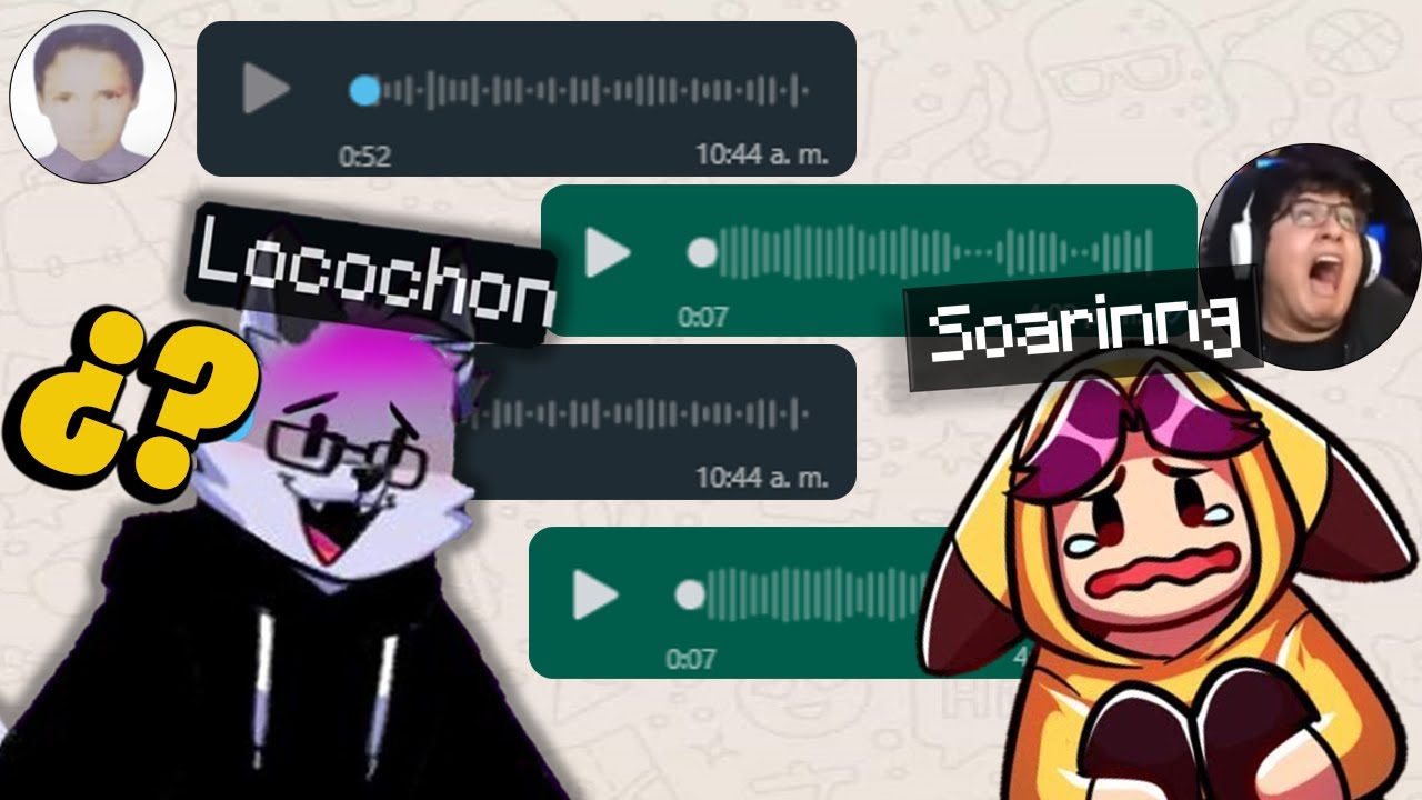 LOCOCHON Y SOARING SE MANDAN AUDIOS RAROS 🥵 - YouTube