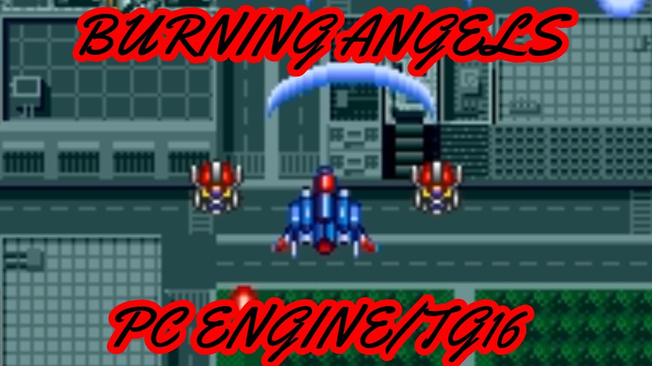 PC-Engine - Burning Angels [Games I Have Never Played] - YouTube