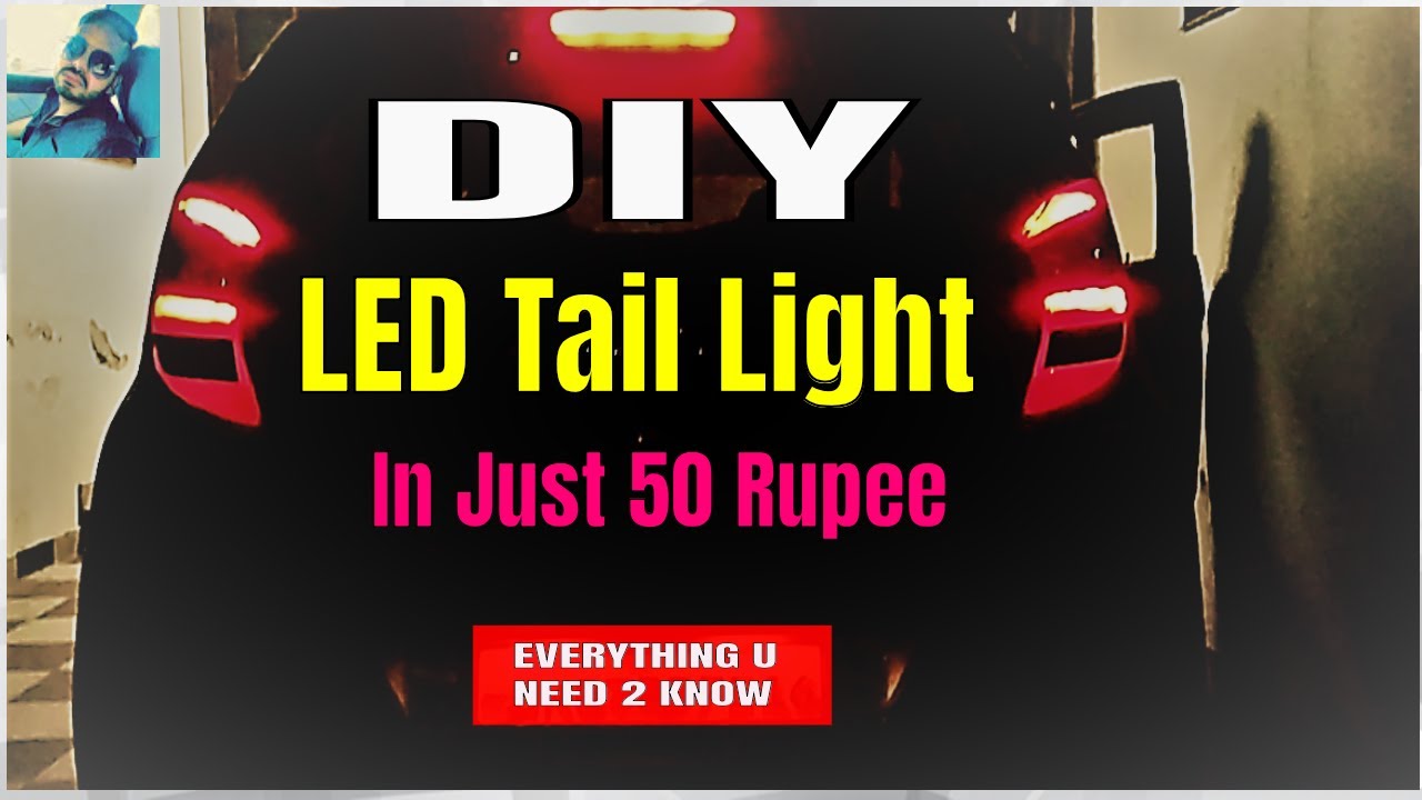 Convert any Tail Light into LED Light! Learn how to make LED tail ...