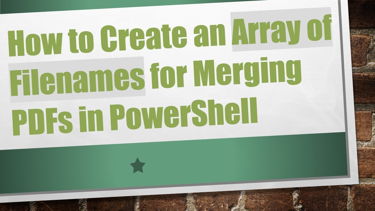 How to Create an Array of Filenames for Merging PDFs in PowerShell - YouTube
