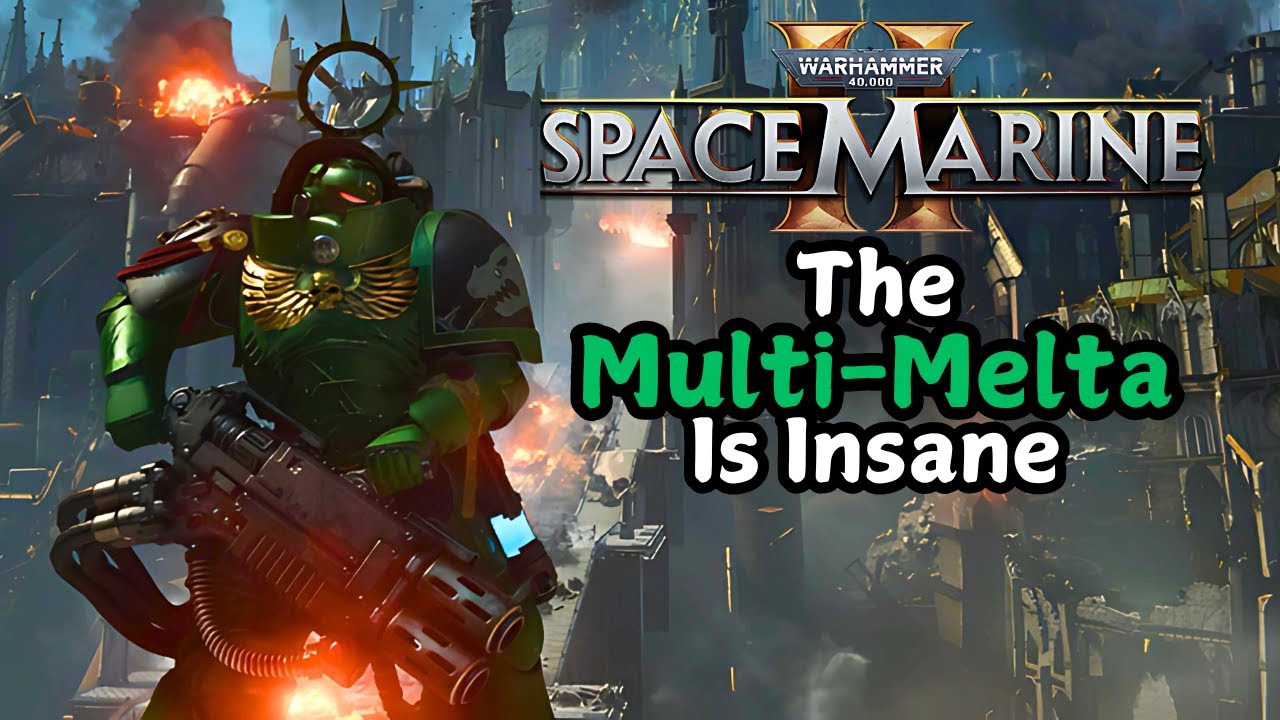 The MULTI-MELTA in SPACE MARINE 2 is TOO FUN... - YouTube