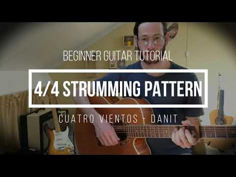 Beginner Guitar Tutorial - Easy 4/4 Strumming Pattern | Cuatro Vientos ...