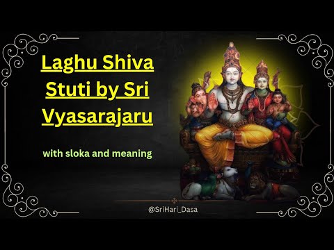 Laghu Shiva stuti composition of Sri Vyasarajaru with meaning - YouTube