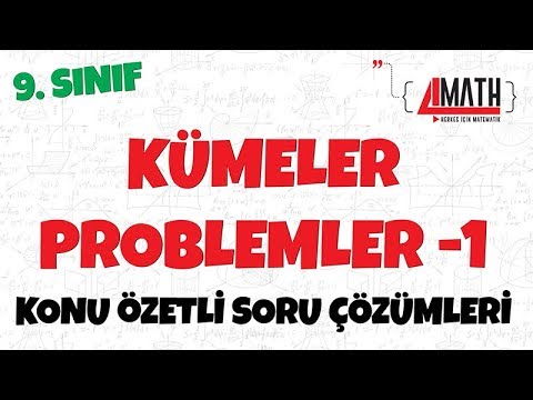 Kümeler / Problemler -1 - Konu Özetli Soru Çözümleri