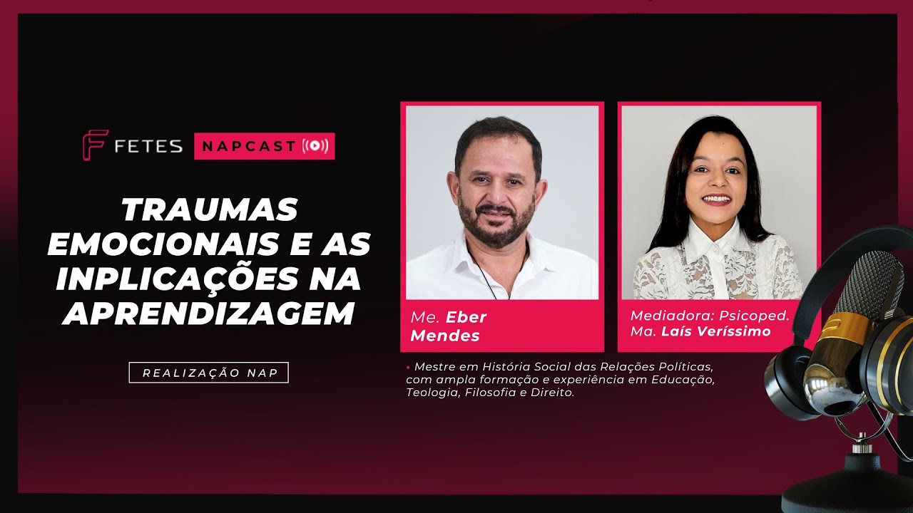 Traumas Emocionais e as Implicações na Aprendizagem - NAPCast #7 - YouTube
