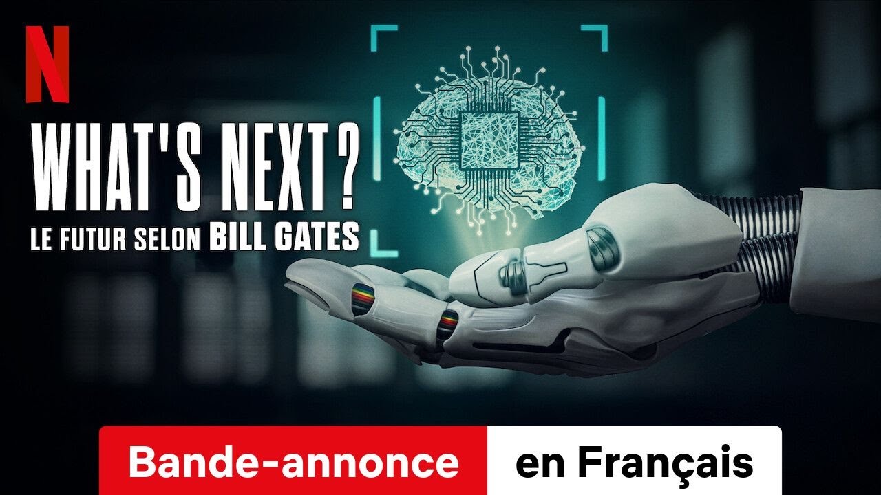 What's Next? Le futur selon Bill Gates (Saison 1) | Bande-Annonce en ...