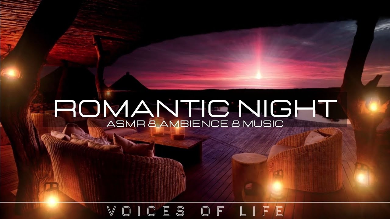Romantic night. For dinner, romance and relaxation. | Ambience/Music ...
