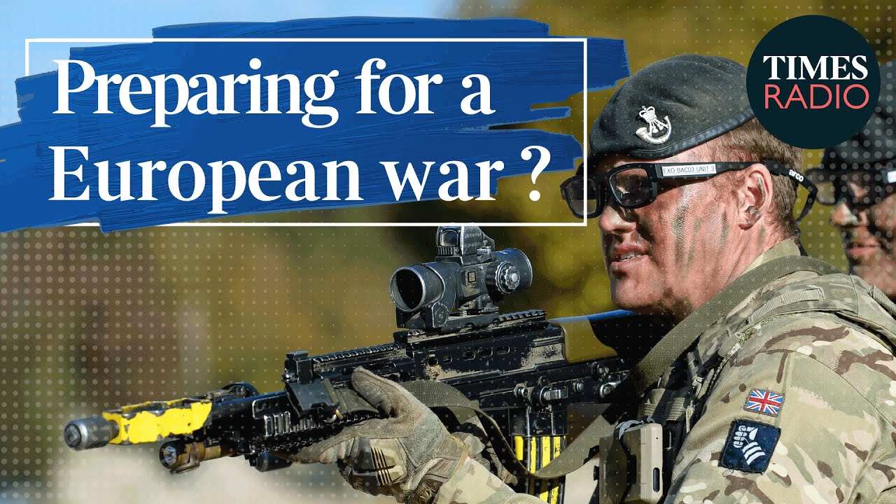 British troops must prepare 'to fight in Europe once again' | Lord ...
