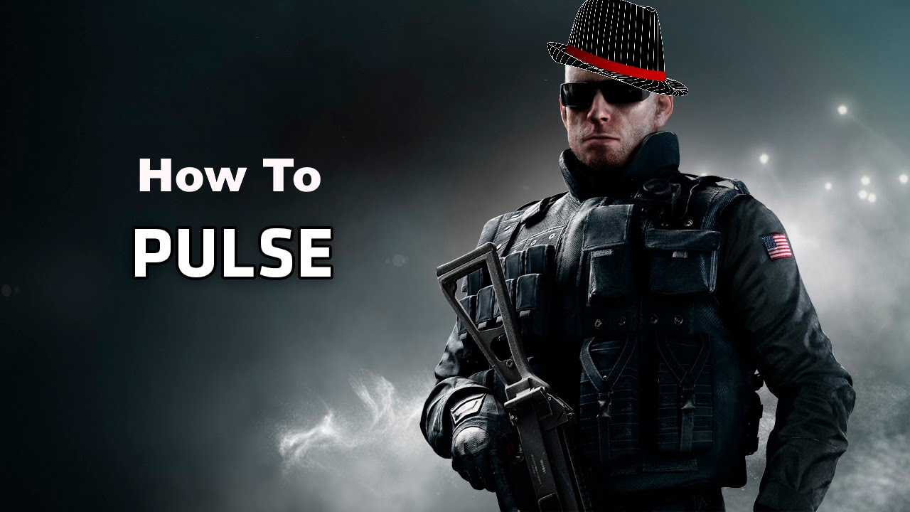 How to Pulse | Rainbow Six Siege - YouTube