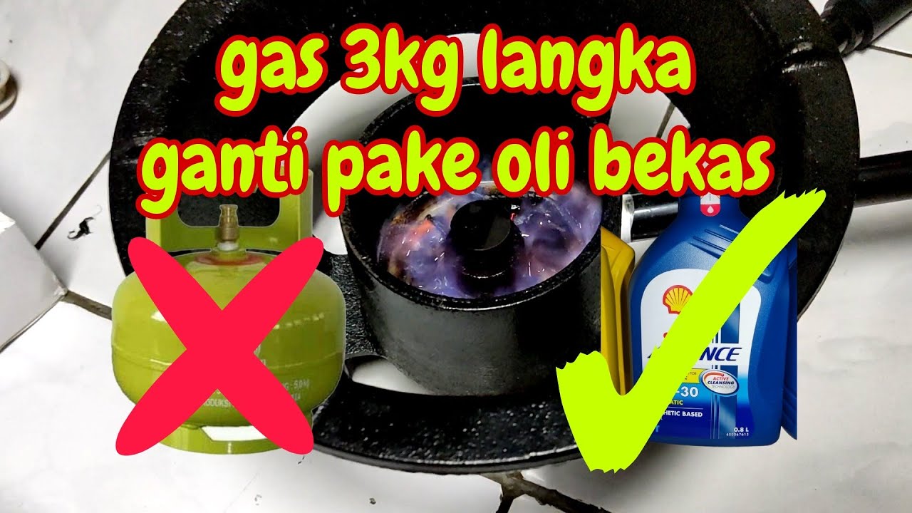 Kompor oli bekas solusi alternatif gas 3kg langka - YouTube