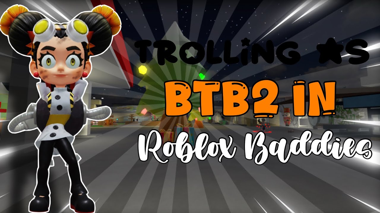 Trolling as BTB2 in ROBLOX Baddies - YouTube