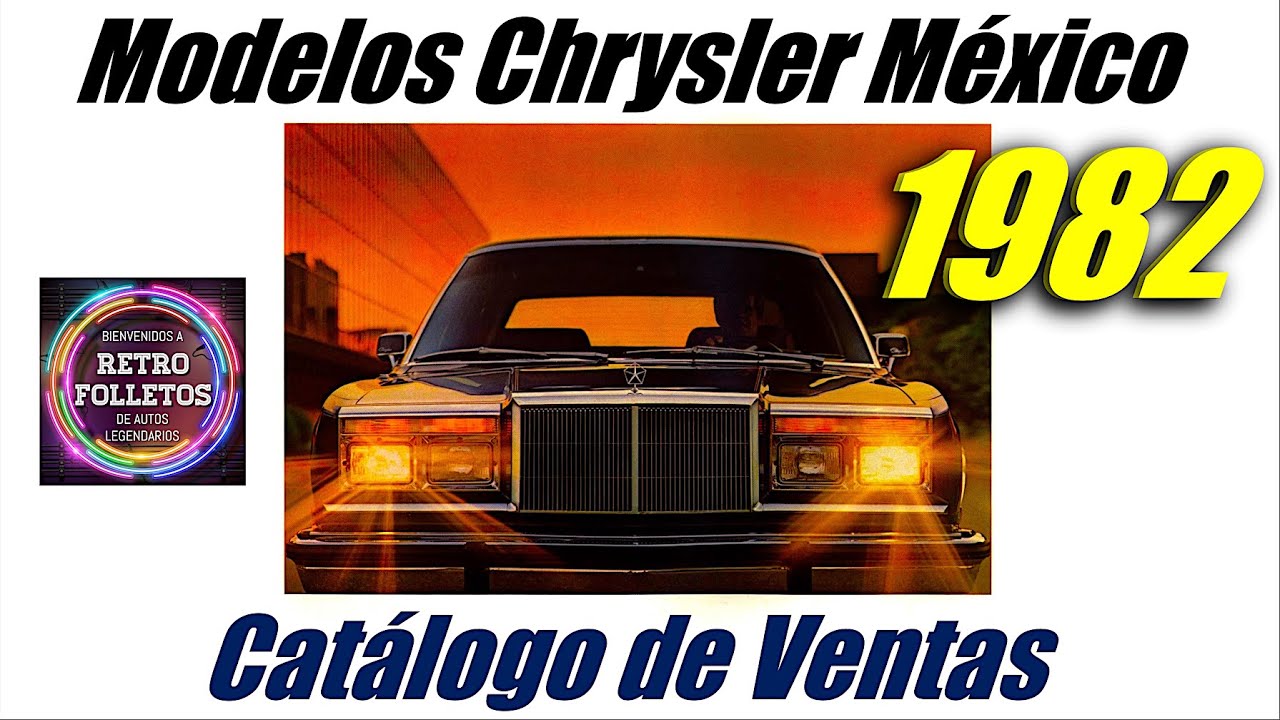 1982 GAMA DE MODELOS CHRYSLER MEXICO - CATALOGO DE VENTAS - YouTube