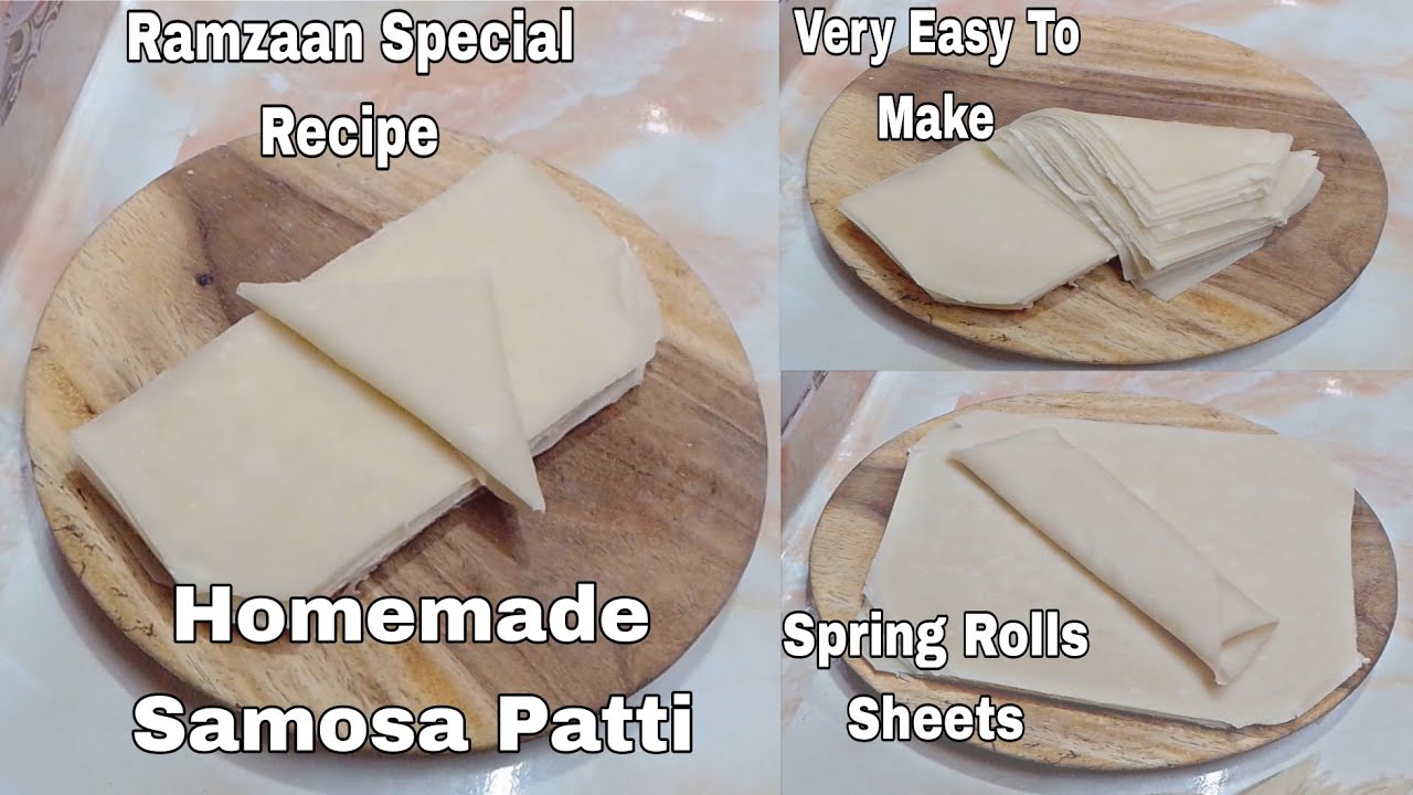 Ramzan Special | Homemade Samosa Patti Recipe | Spring Rolls Sheets ...