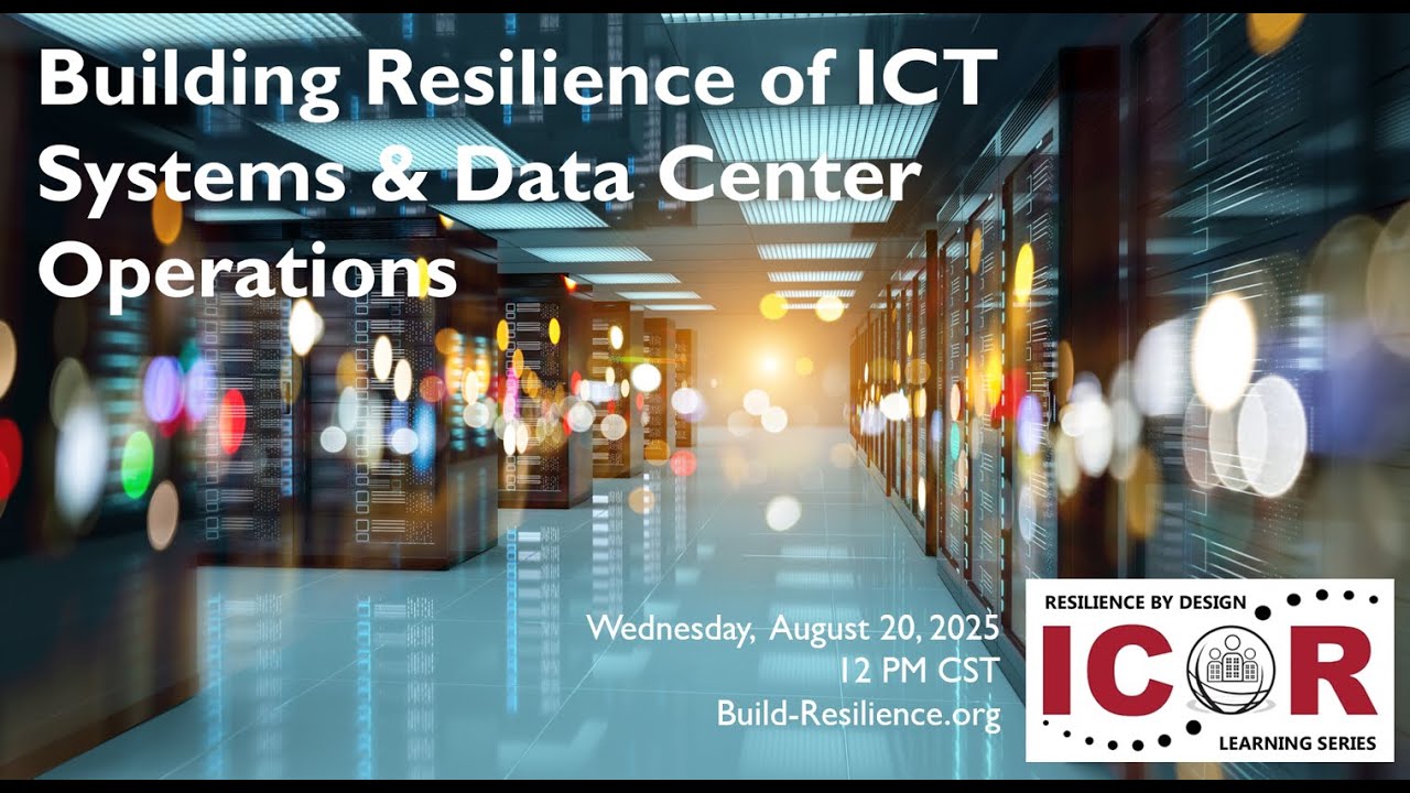 Building Resilience of ICT Systems & Data Center Operations. August, 20 ...