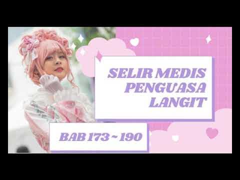 BAB 173 ~ 190 SELIR MEDIS PENGUASA LANGIT - YouTube