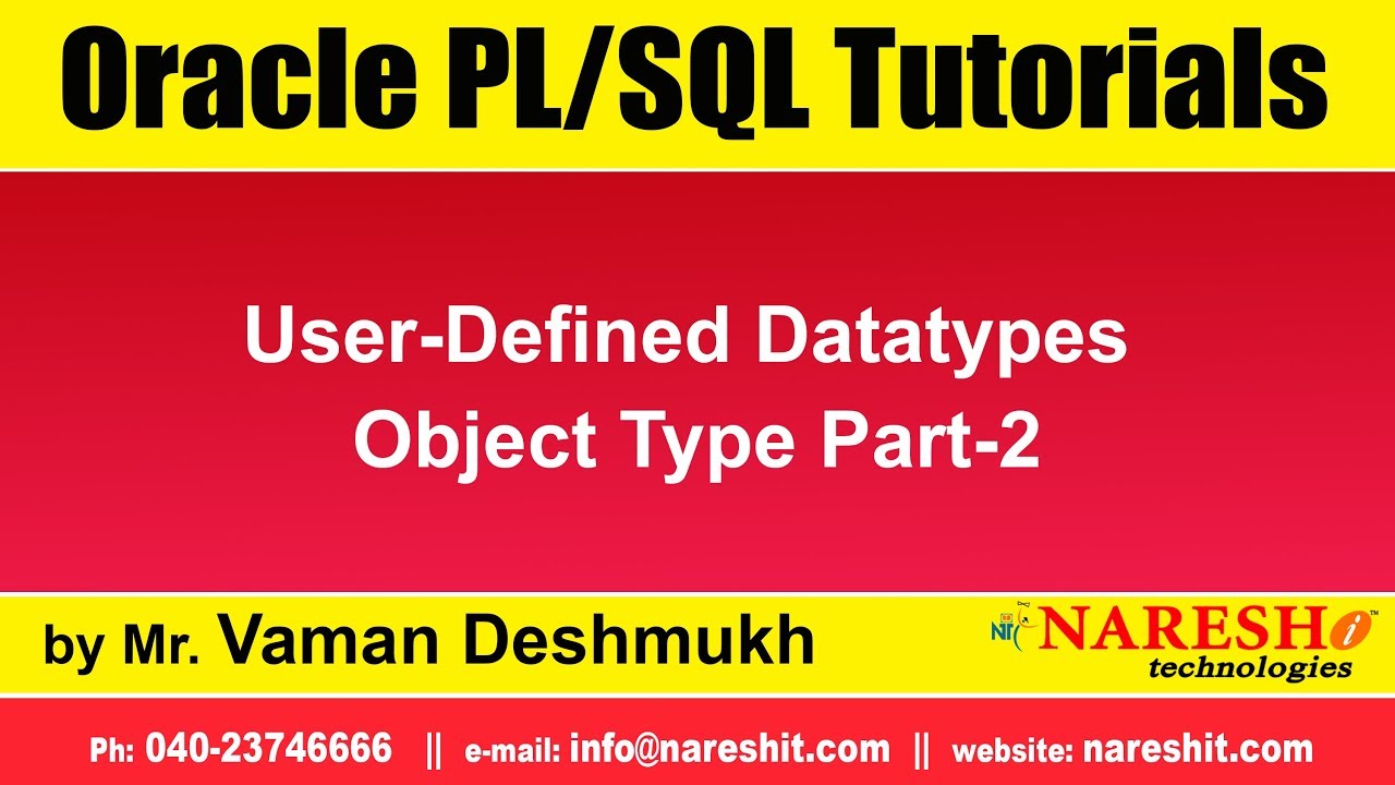 Oracle Plsql Tutorials User Defined Datatypes Object Type Part 2 By Mrvaman Deshmukh Youtube