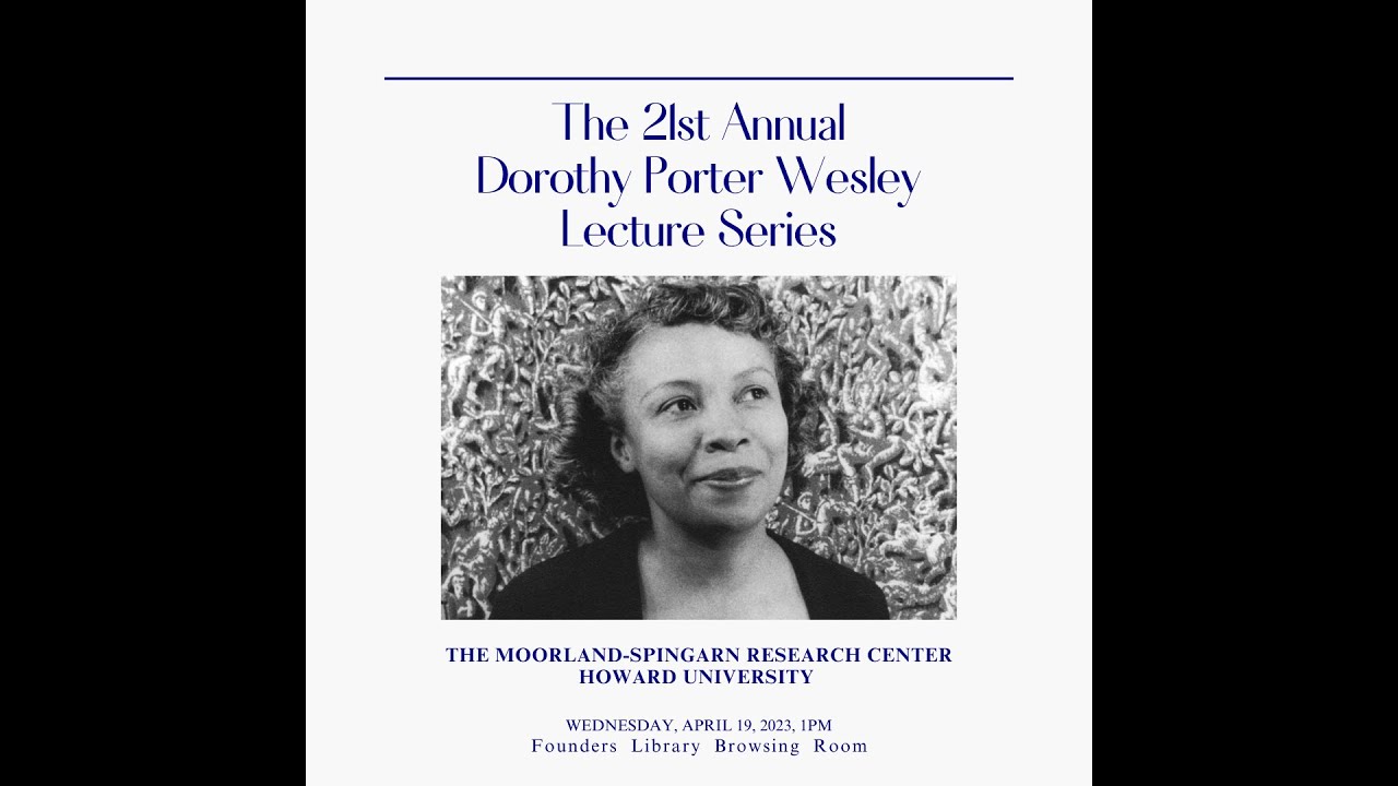 Dorthy Porter Wesley Lecture Series: Dr. Lopez Matthews and Dr. Janet ...