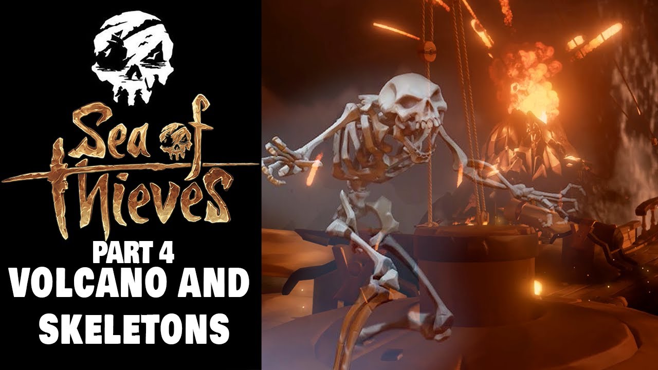 Sea of Thieves - VOLCANO AND SKELETONS - PART4 - YouTube