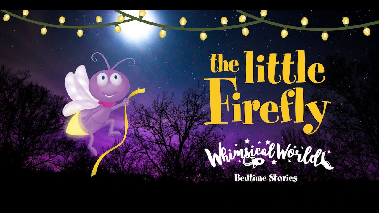 The Little Firefly - Sneak Preview - A Firefly Learns to Glow when the ...